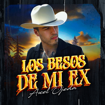 Axel Ojeda, Los Besos De Mi Ex (Single) in High-Resolution Audio - ProStudioMasters