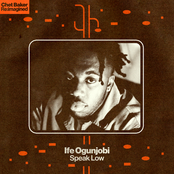 Ife Ogunjobi, Speak Low (Single) in High-Resolution Audio - ProStudioMasters