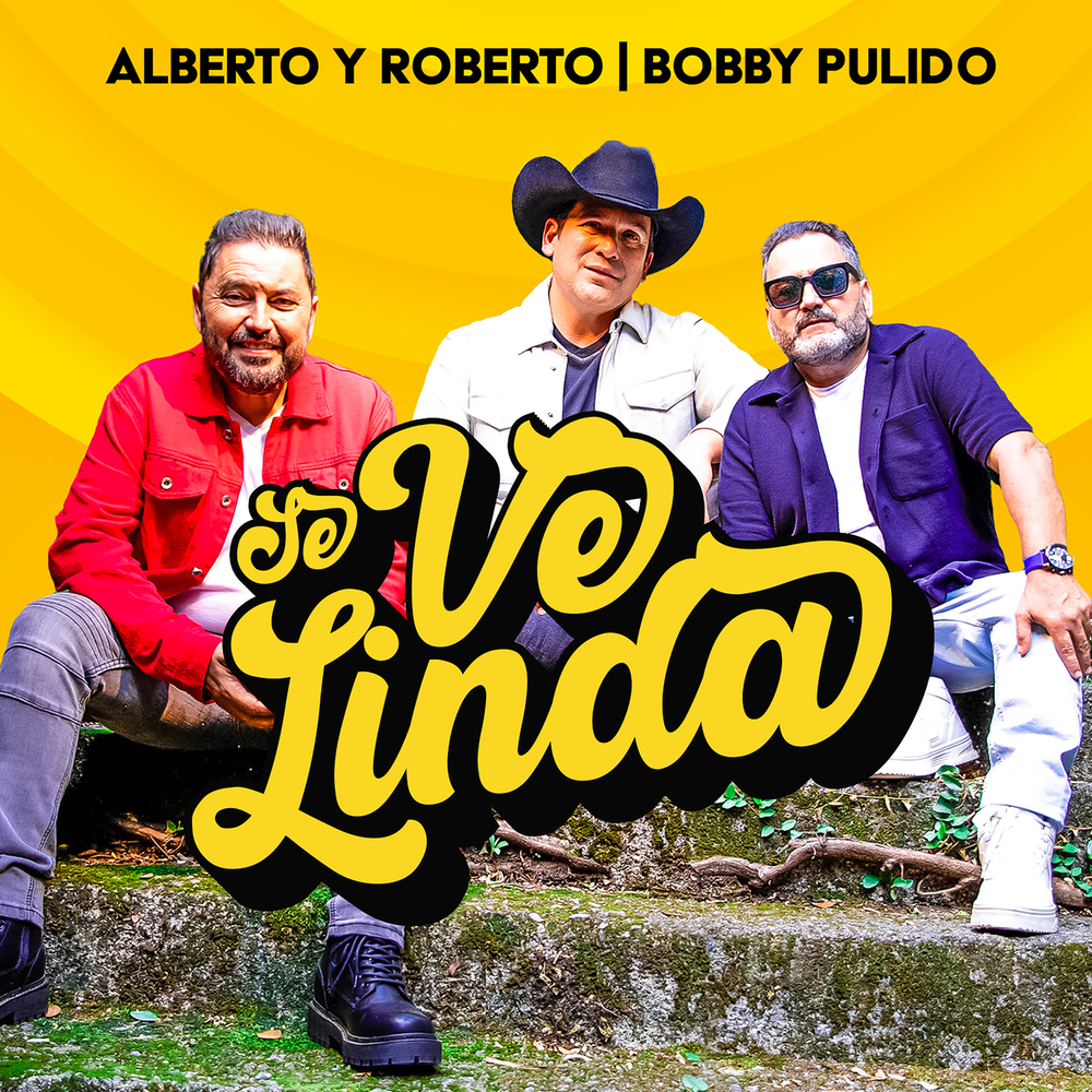 Alberto Y Roberto; Bobby Pulido, Se Ve Linda (Single) in High ...