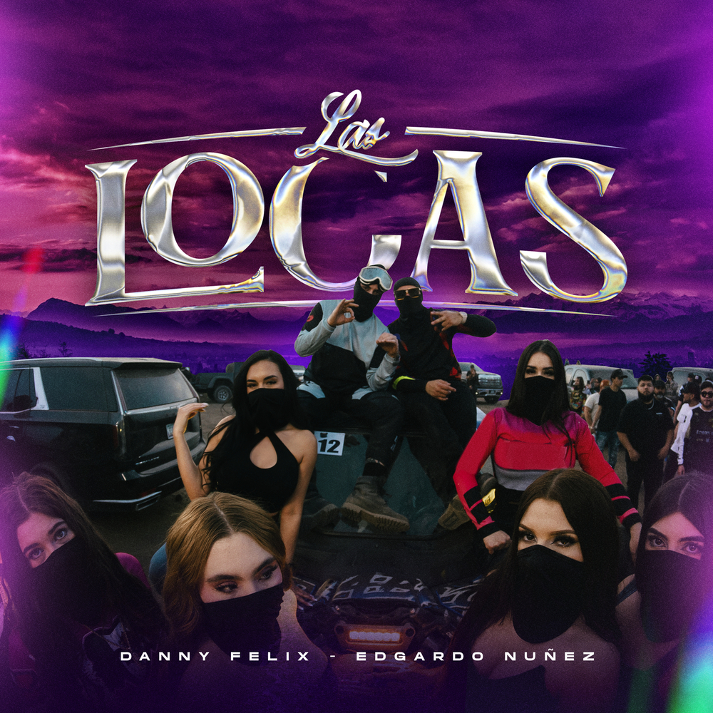 Danny Felix; Edgardo Nuñez, LAS LOCAS (Single) in High-Resolution Audio ...