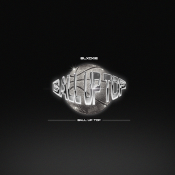 Blxckie, ball up top (Single) [Edited / Clean] in High-Resolution Audio - ProStudioMasters