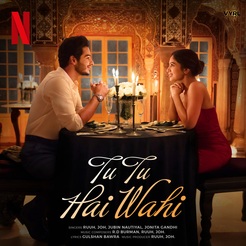 RUUH; JOH; Jubin Nautiyal; Jonita Gandhi, Tu Tu Hai Wahi (Single) in ...