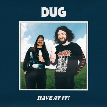 DUG, Have At It! in High-Resolution Audio - ProStudioMasters