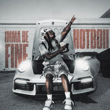 Hotboii, Imma Be Fine (Single) [Edited / Clean] in High-Resolution Audio - ProStudioMasters