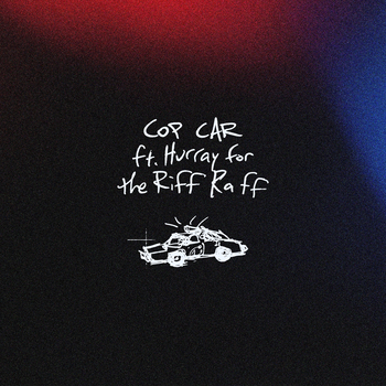The Head And The Heart; Hurray For The Riff Raff, Cop Car (Single) in ...