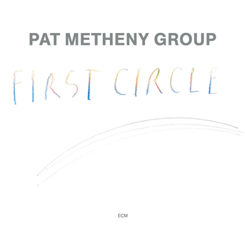 Pat Metheny Group, First Circle in High-Resolution Audio - ProStudioMasters