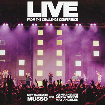 Steven Musso; Hannah Musso, Live From The Challenge Conference (Live ...