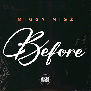 Miggy Migz, Before (Single) in High-Resolution Audio - ProStudioMasters