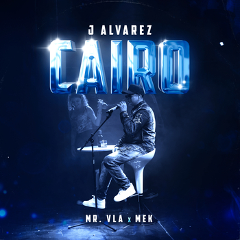 J Alvarez; MEK; Mr. Vla, Cairo (Single) in High-Resolution Audio ...