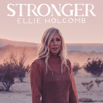 Ellie Holcomb, Stronger (Radio Edit / Single) in High-Resolution Audio ...