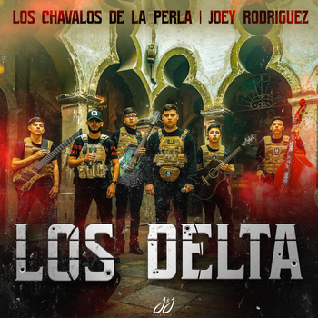 Joey Rodriguez; Los Chavalos De La Perla, Los Delta (En Vivo / Single ...