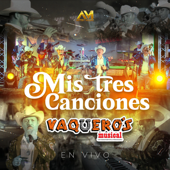 Vaquero's Musical, Mis tres canciones (En Vivo / Single) in High-Resolution Audio - ProStudioMasters
