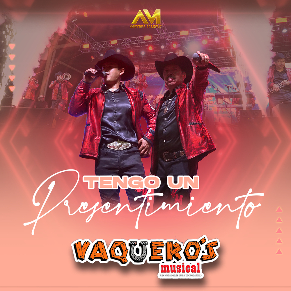 Vaquero's Musical, Tengo Un Presentimiento (En Vivo / Single) in High-Resolution Audio ...