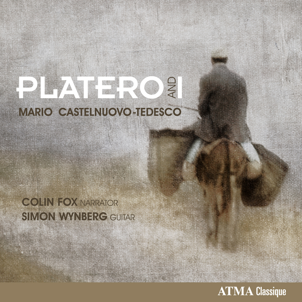 Colin Fox; Simon Wynberg, CastelnuovoTedesco: Platero & I, Op. 190 ...