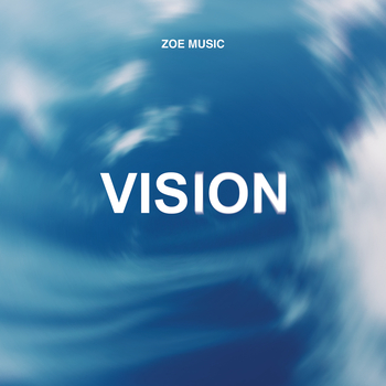 ZOE Music, Vision (Live / Single) in High-Resolution Audio ...