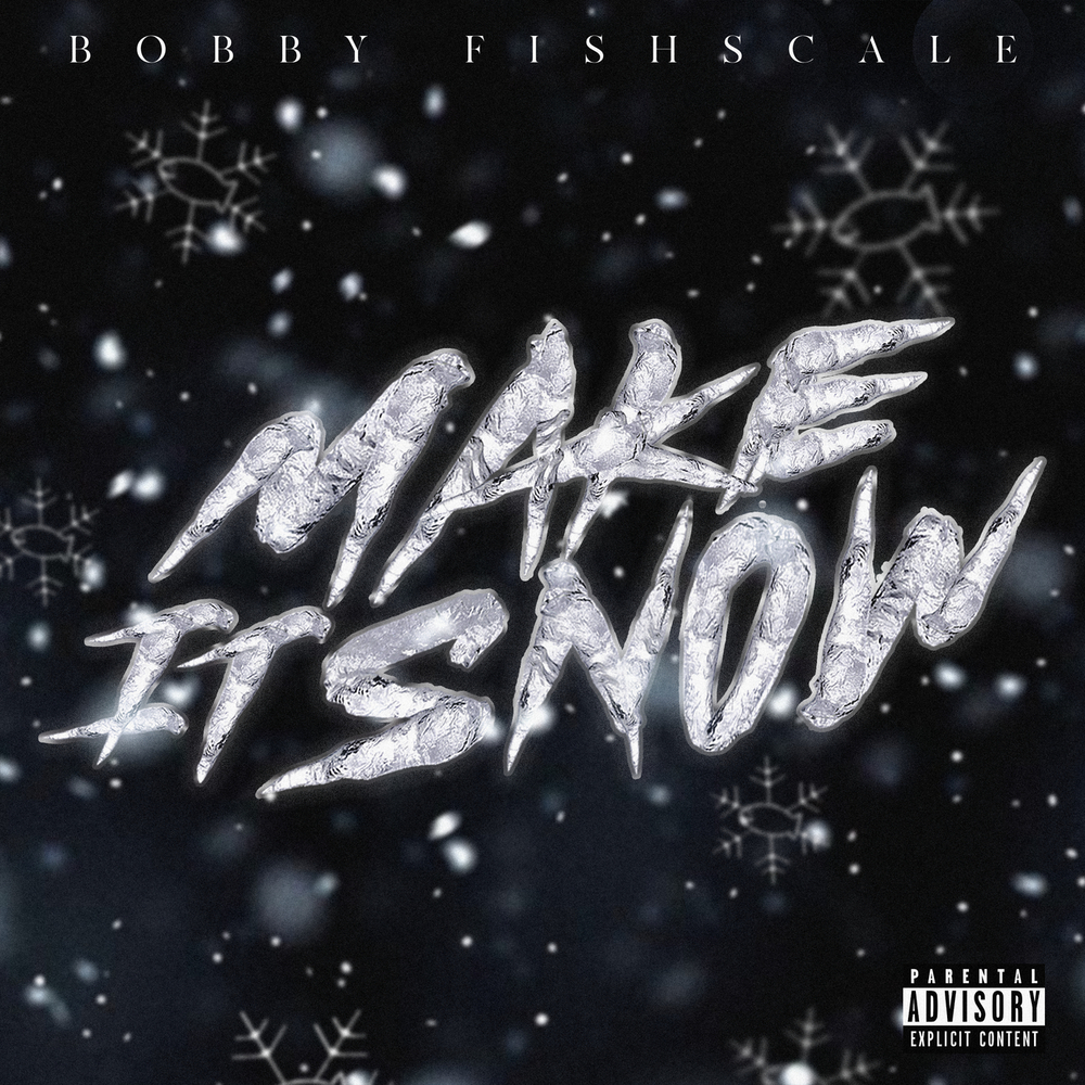 Bobby Fishscale, Make It Snow (Single) in High-Resolution Audio ...