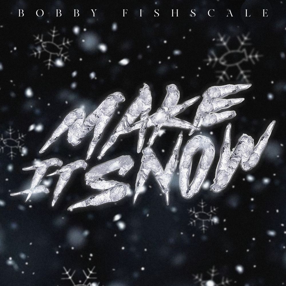 Bobby Fishscale, Make It Snow (Single) [Edited / Clean] in High ...