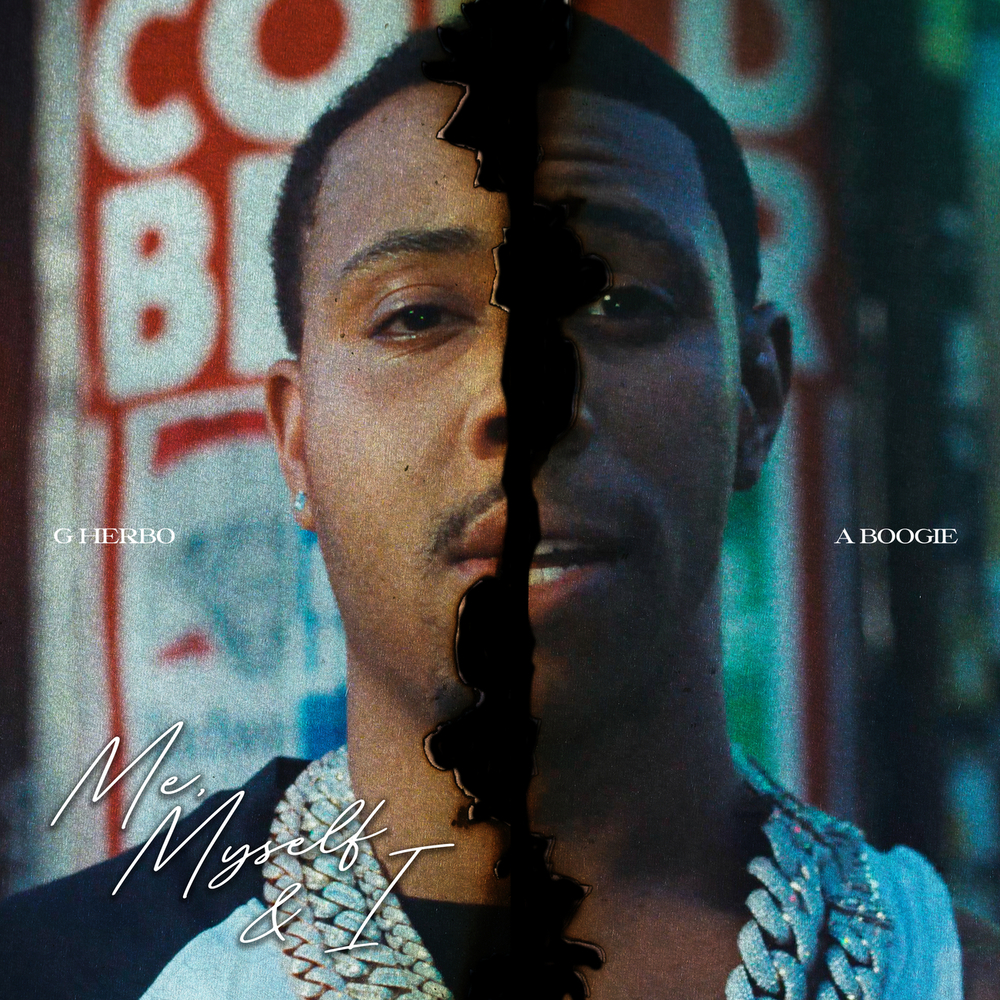 G Herbo; A Boogie wit da Hoodie, Me, Myself & I (feat. A Boogie wit da ...