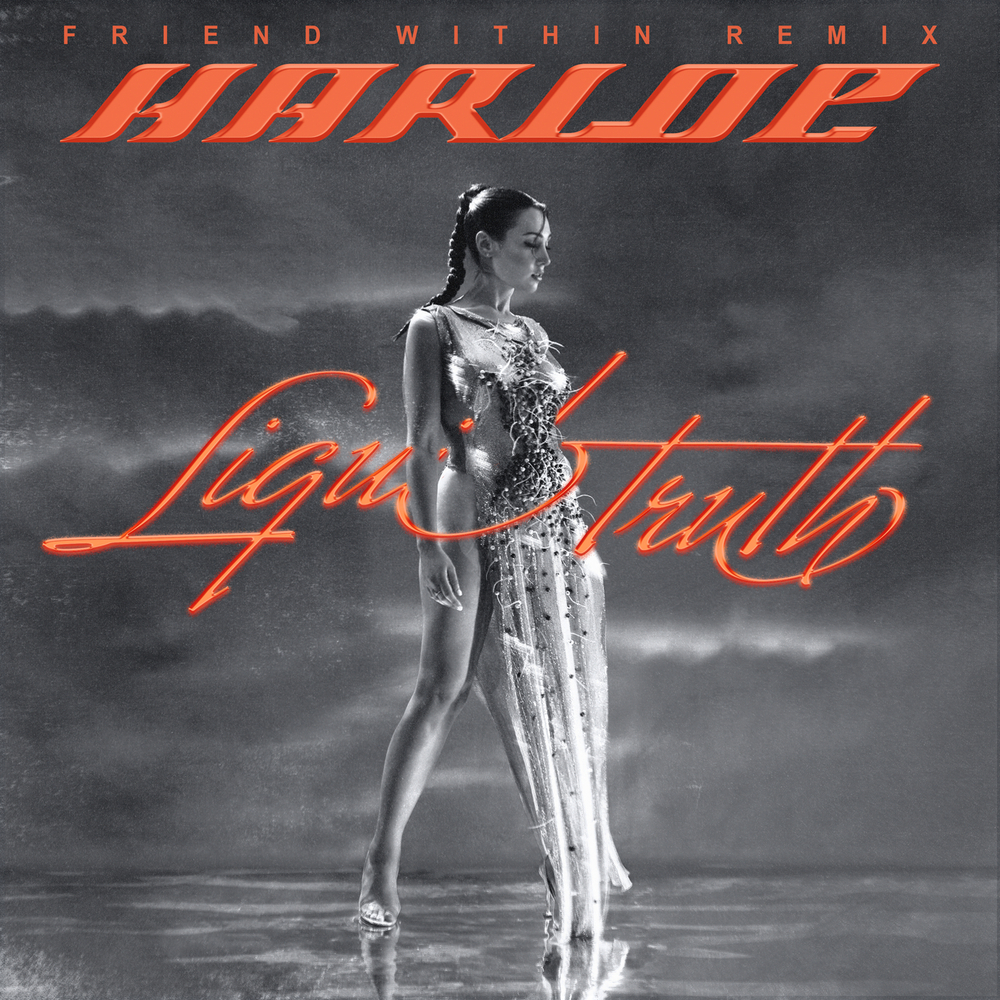 HARLOE, Liquid Truth (Friend Within Remix / Single) in High-Resolution ...