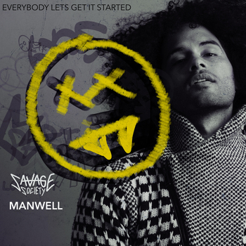 Savage Society; Manwell, Everybody Let's Get It Started (Single) in ...