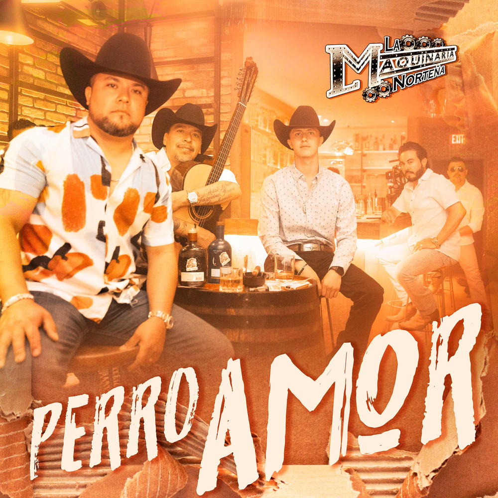 La Maquinaria Norteña, Perro Amor (Single) in High-Resolution Audio ...