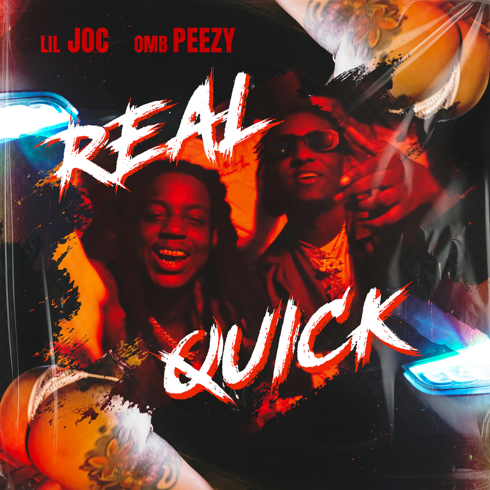 Lil Joc; OMB Peezy, Real Quick (Single) in High-Resolution Audio - ProStudioMasters