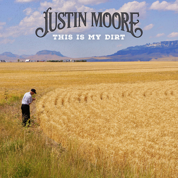 Justin Moore, This Is My Dirt (Single) in High-Resolution Audio ...