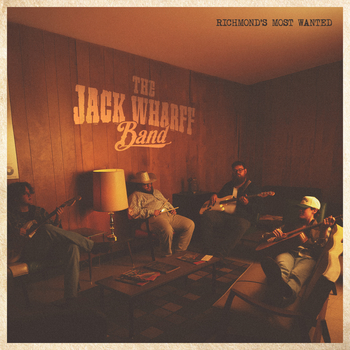 The Jack Wharff Band, Richmond’s Most Wanted in High-Resolution Audio ...