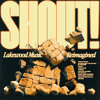 Lakewood Music, Shout! (Reimagined) in High-Resolution Audio ...