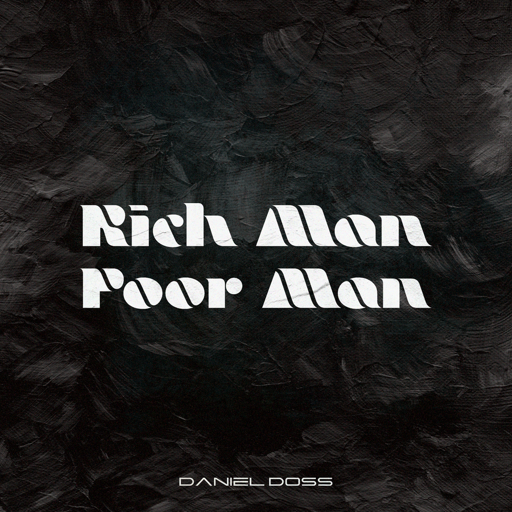 Daniel Doss, Rich Man Poor Man (Single) in High-Resolution Audio - ProStudioMasters