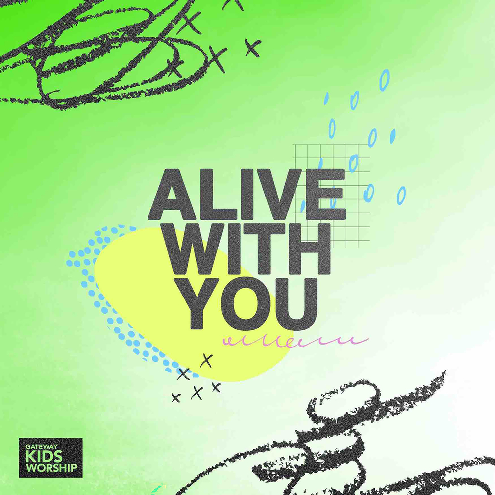Gateway Kids Worship; Landree DePrang, Alive With You (feat. Landree ...