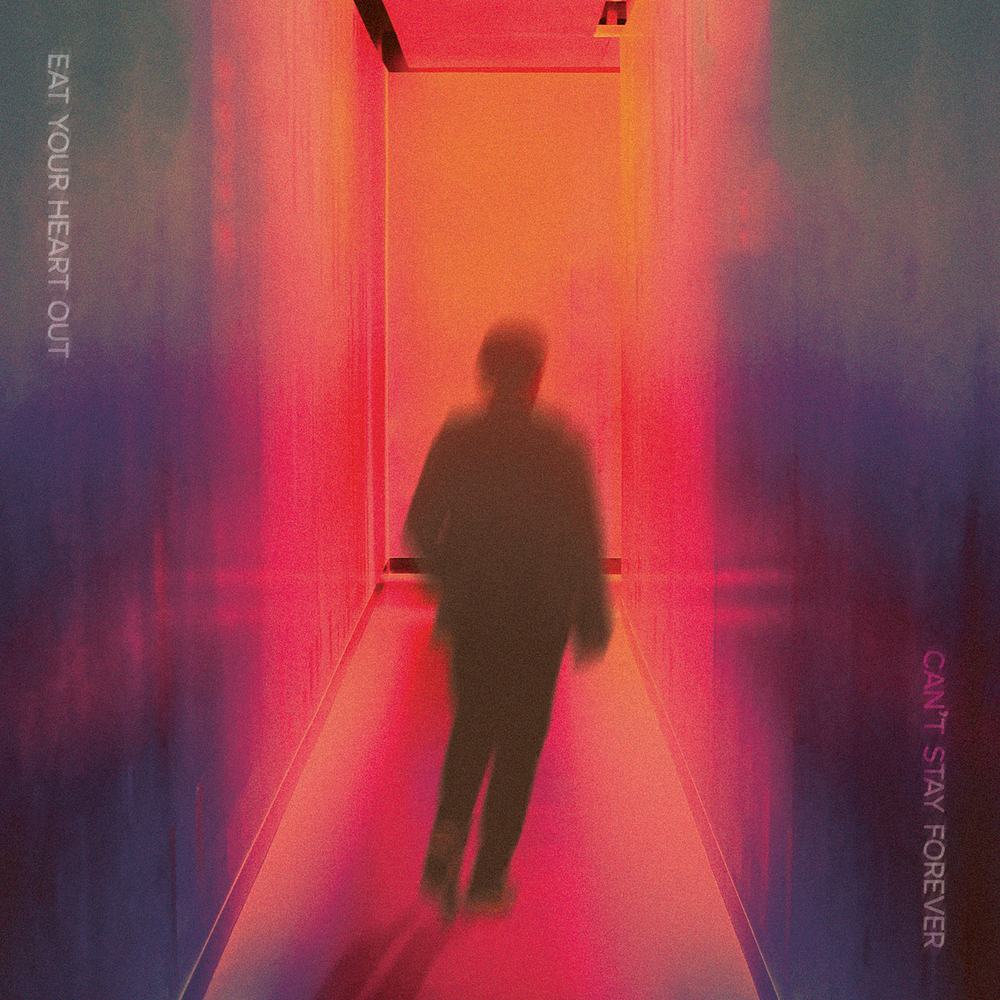 Eat Your Heart Out, Can't Stay Forever in High-Resolution Audio ...