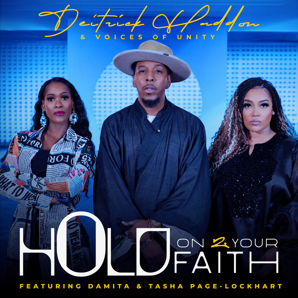 Deitrick Haddon & Voices of Unity; Damita; Tasha Page-Lockhart, Hold On ...