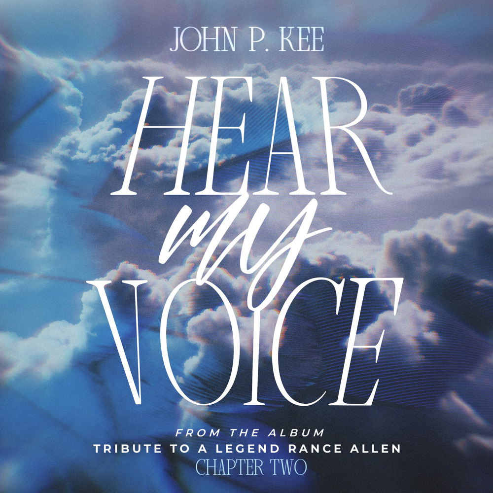 John P. Kee, Hear My Voice (Single) in High-Resolution Audio ...