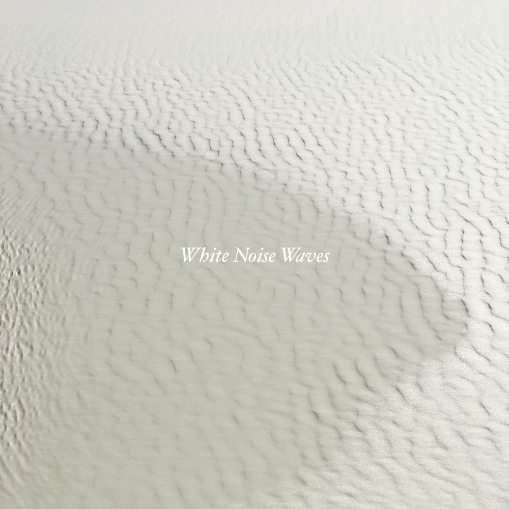 White Noise Relaxation, White Noise Waves (Single) in High-Resolution ...