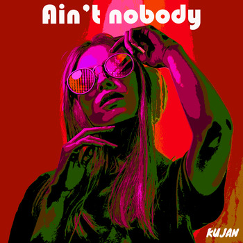 KUJAN, Ain't nobody (Remix / Single) in High-Resolution Audio ...