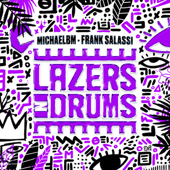 MichaelBM; Frank Salassi, Lazers N Drums (Single) in High-Resolution ...
