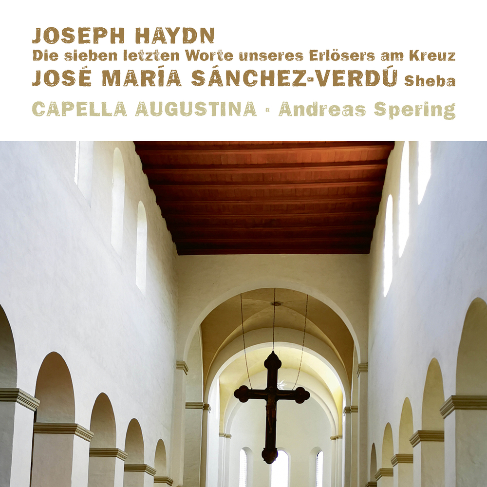 Capella Augustina; Andreas Spering, Haydn: Die sieben letzten Worte ...