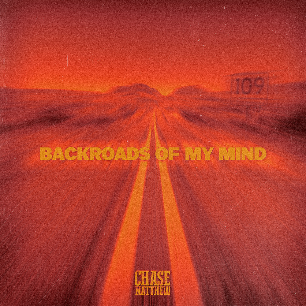 Chase Matthew, Backroads Of My Mind (Single) in High-Resolution Audio ...