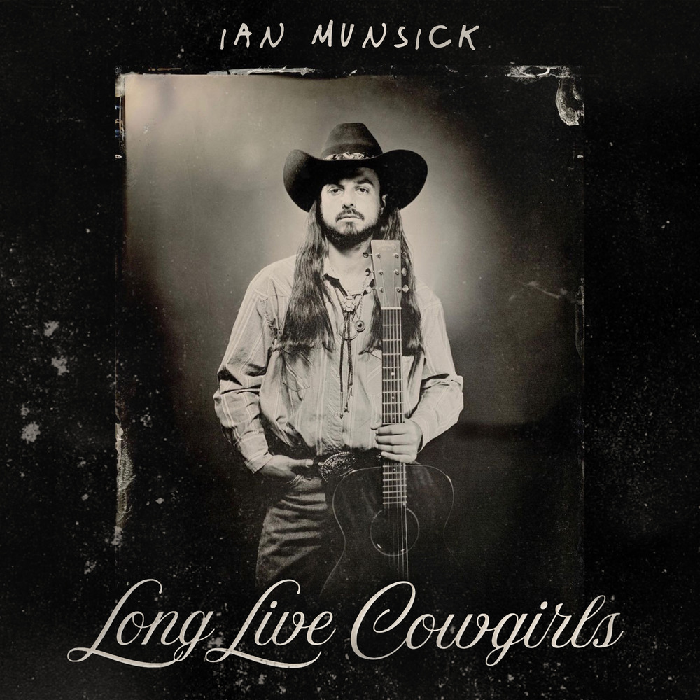 Ian Munsick, Long Live Cowgirls (Single) in High-Resolution Audio ...