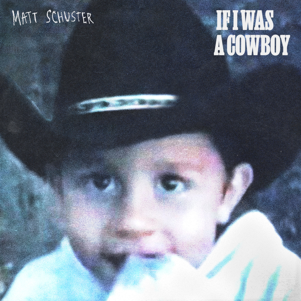 Matt Schuster, If I Was A Cowboy (Single) in High-Resolution Audio ...