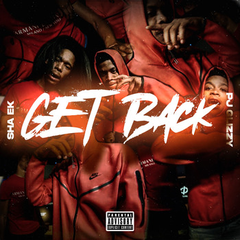 Sha Ek; Pj Glizzy, Get Back (feat. Pj Glizzy / Single) in High ...