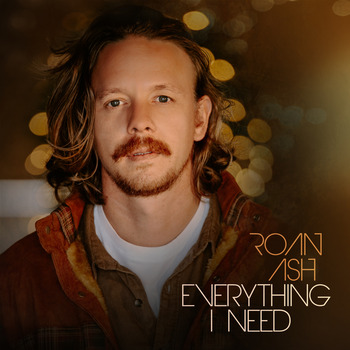 Roan Ash, Everything I Need (Single) in High-Resolution Audio ...