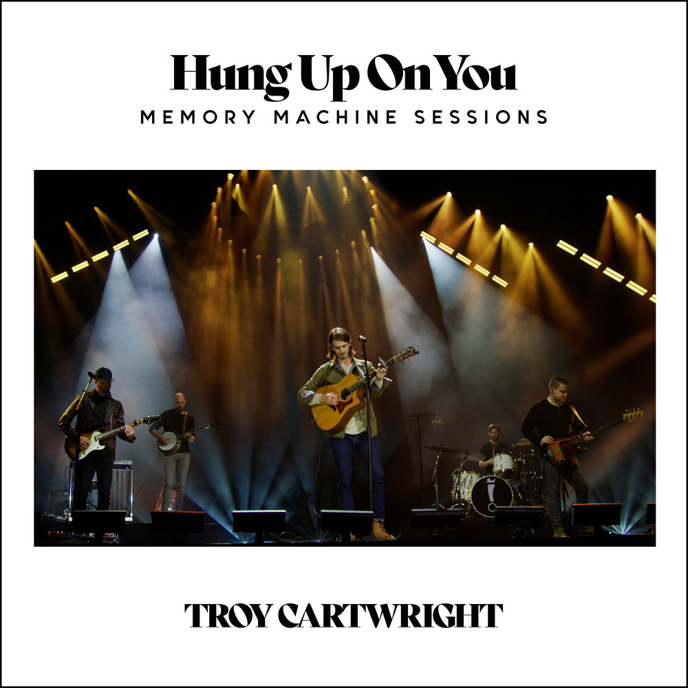 Troy Cartwright, Hung Up On You (Memory Machine Sessions / Single) in ...
