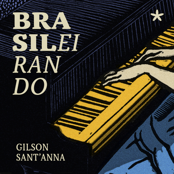 Gilson Sant'Anna, Brasileirando in High-Resolution Audio - ProStudioMasters