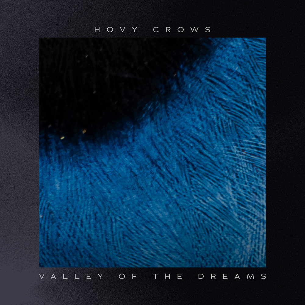 Hovy Crows, Valley of the Dreams in High-Resolution Audio - ProStudioMasters