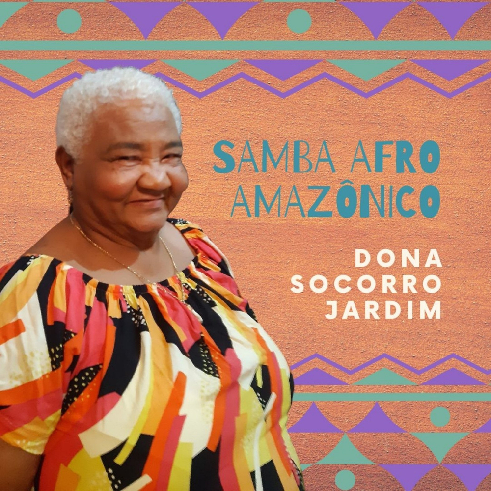 Dona Socorro Jardim, Samba Afro Amazônico in High-Resolution Audio ...