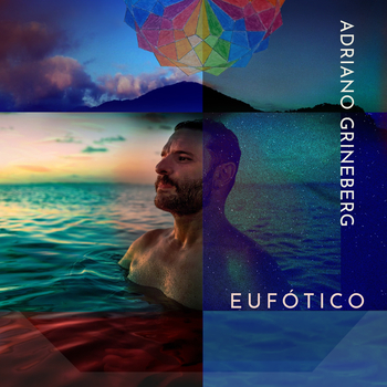 Adriano Grineberg, Eufótico in High-Resolution Audio - ProStudioMasters