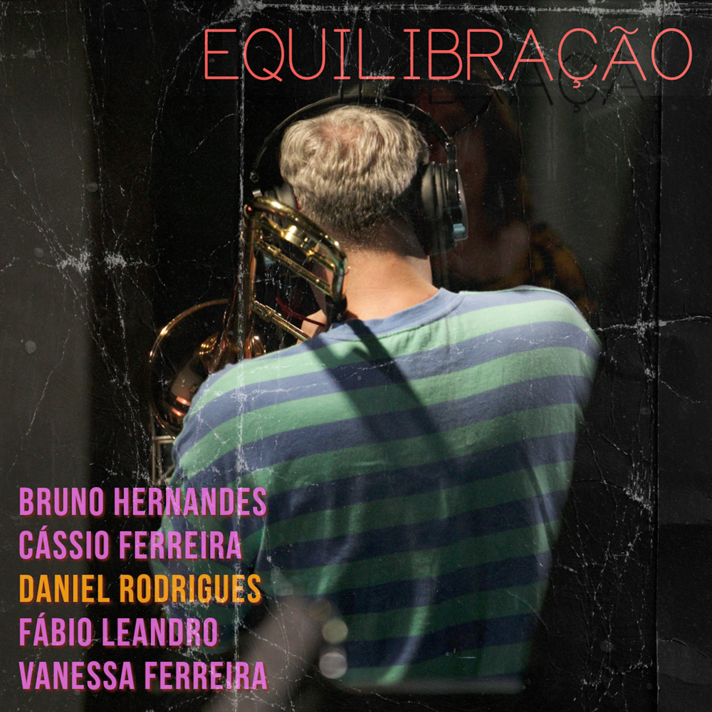Daniel Rodrigues; Fabio Leandro, Equilibração (feat. Fabio Leandro) in ...