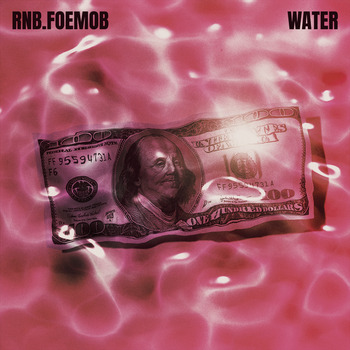 RNB.FOEMOB, Water (Single) [Edited / Clean] in High-Resolution Audio - ProStudioMasters